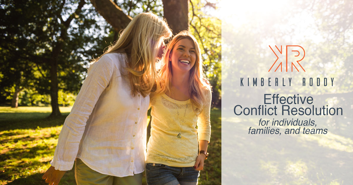 Conflict Resolution for Individuals, Families, & Teams - Kimberly Roddy